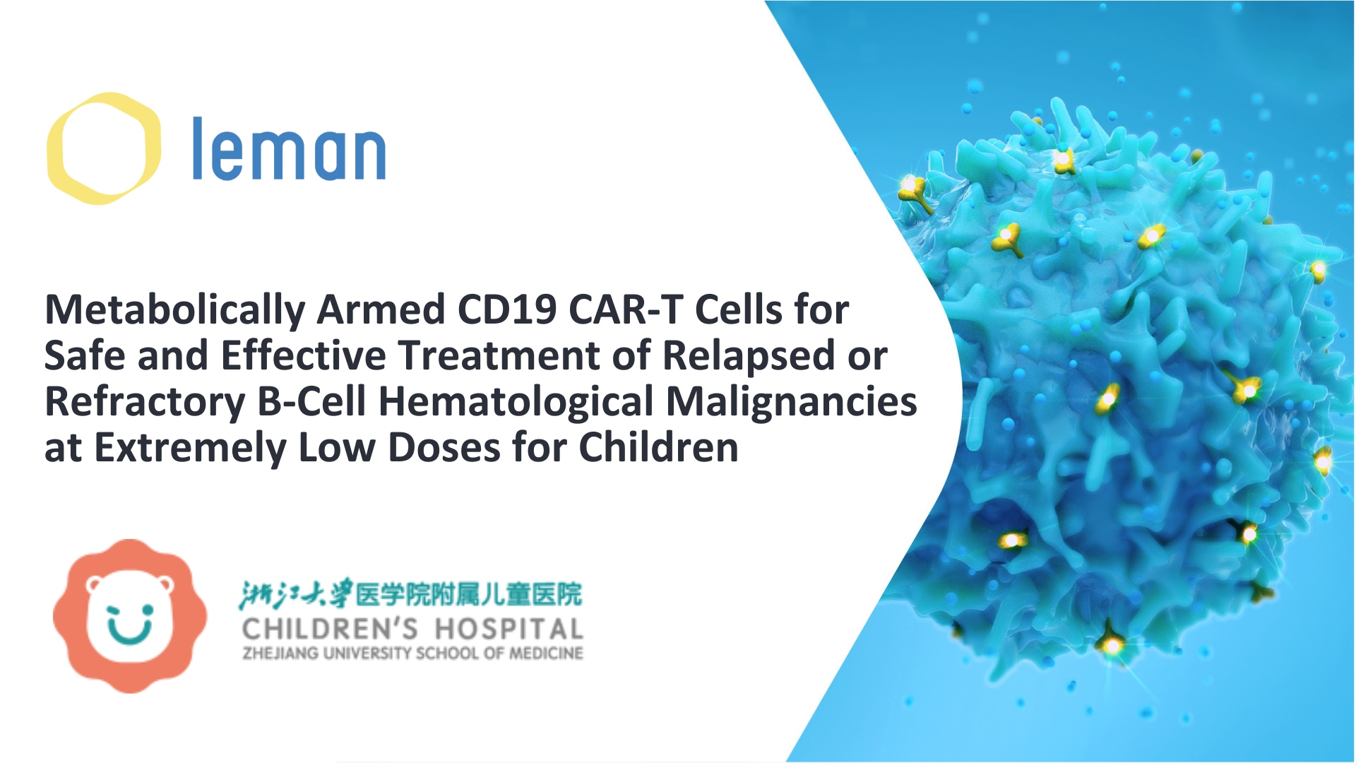 Leman Biotech Launches IIT Clinical Trial of Metabolically Enhanced CD19 CAR-T Cell Therapy for ...